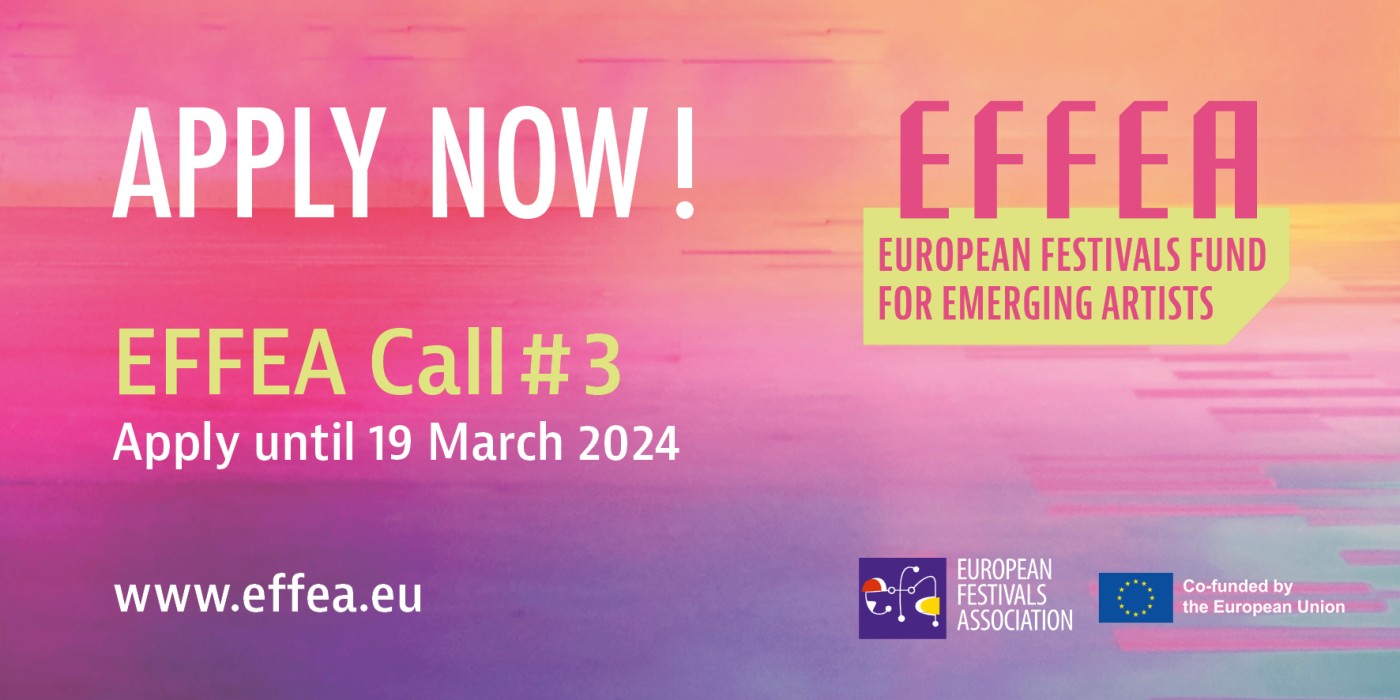 Open Call: European Festivals Fund for Emerging Artists (EFFEA ...